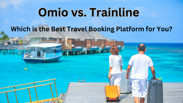 Omio vs Trainline: Which is the Best Travel Booking Platform